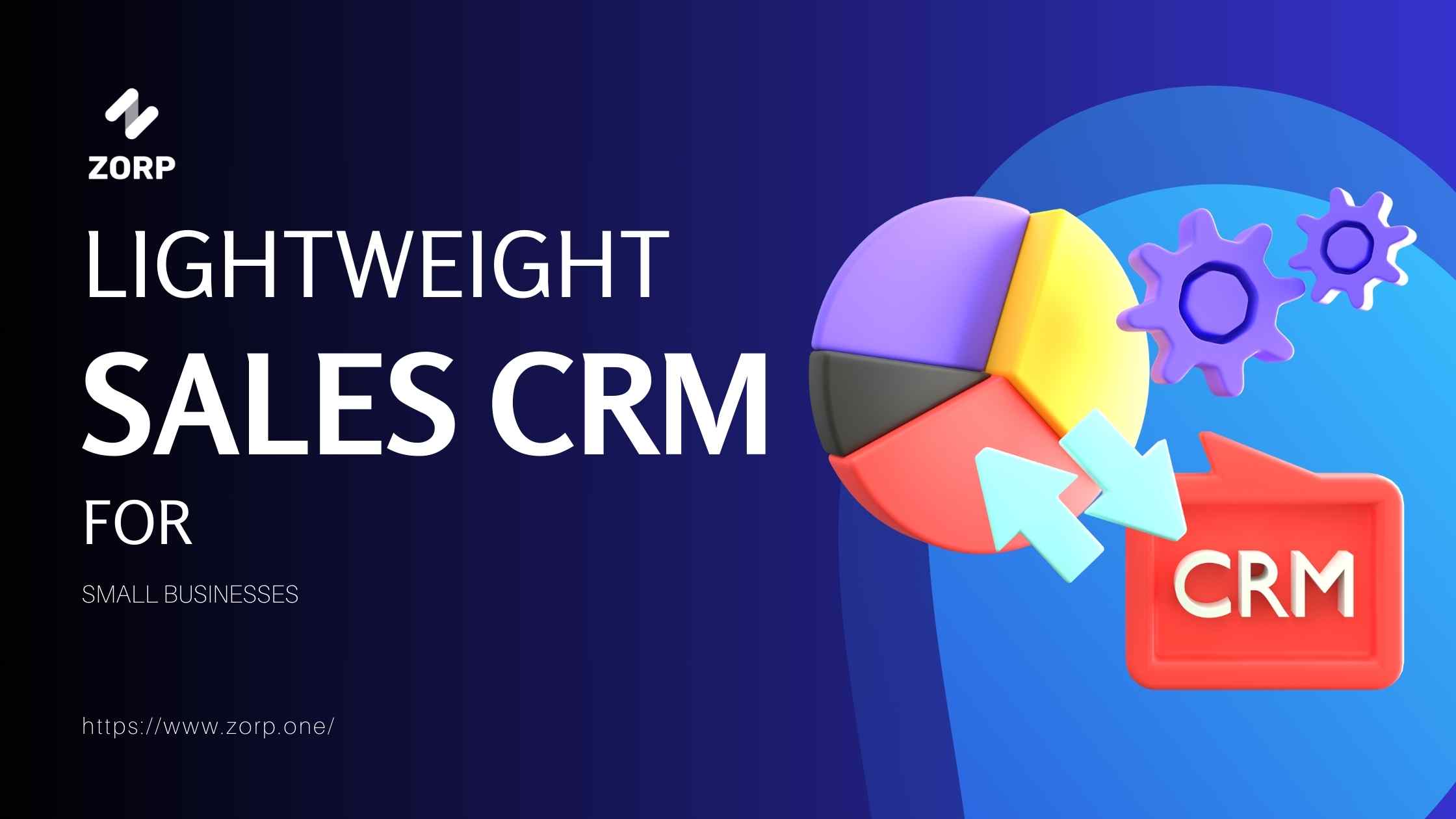 The Ultimate Guide to Lightweight Sales CRM for Small Businesses